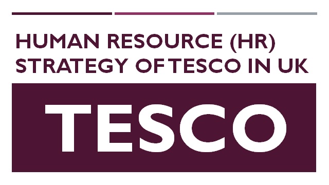 Human Resource Strategy of TESCO in UK - CIRCLE OF BUSINESS