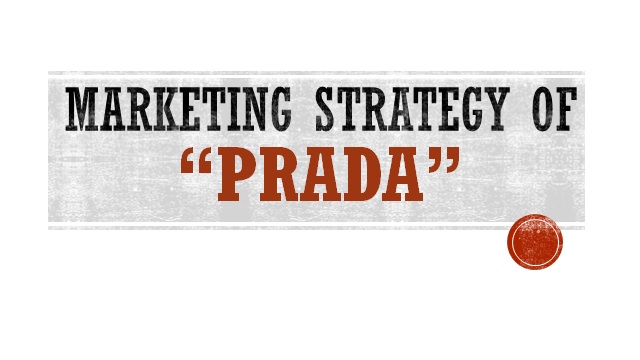 Marketing Strategy of PRADA in UK - CIRCLE OF BUSINESS